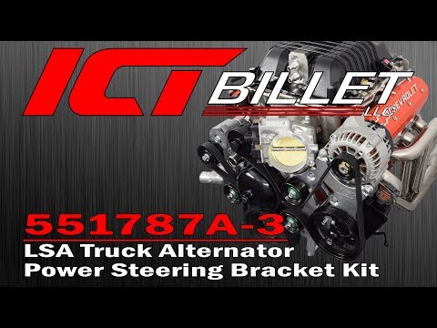 ICTBILLET 551787A-3 LSA SWAP TRUCK ALTERNATOR POWER STEERING KIT INSTALLATION INSTRUCTIONS
