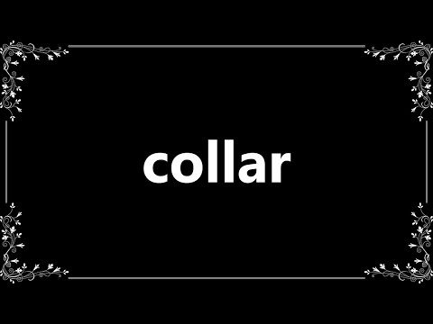 Collar - Meaning and How To Pronounce