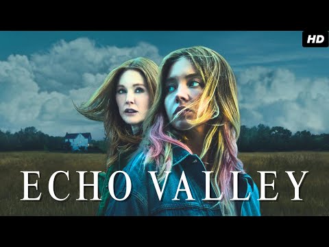 Echo Valley (2025) Full Movie | Julianne Moore | Sydney Sweeney | Domhnall Gleeson | Review