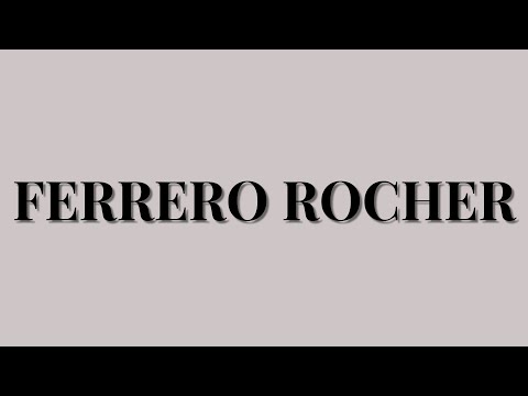 How to Pronounce Ferrero rocher in English