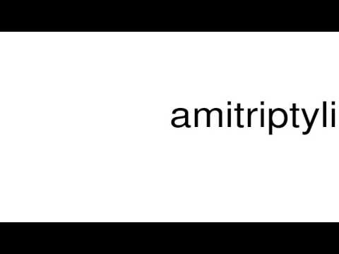 How to pronounce amitriptyline