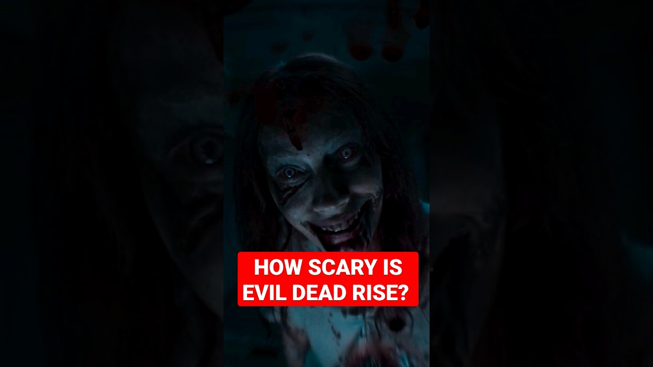 How Scary is EVIL DEAD RISE?