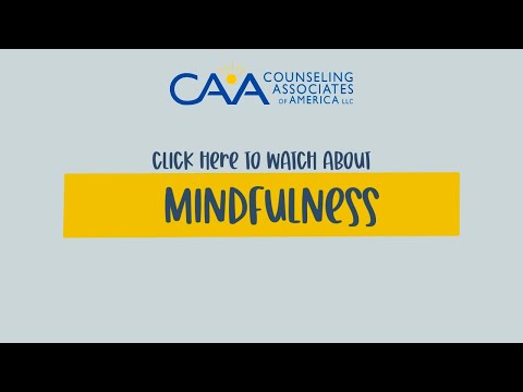 Mindfulness - Counseling Associates of America