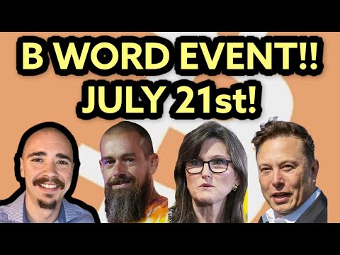 THE B WORD EVENT: JACK DORSEY, CATHIE WOOD, & ELON MUSK SPEAKING!