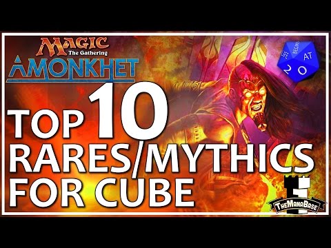Cube Builders Paradise! Top 10 Rares & Mythics From Amonkhet For Cube