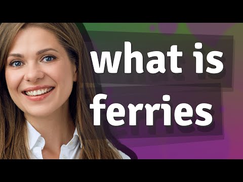 Ferries | meaning of Ferries