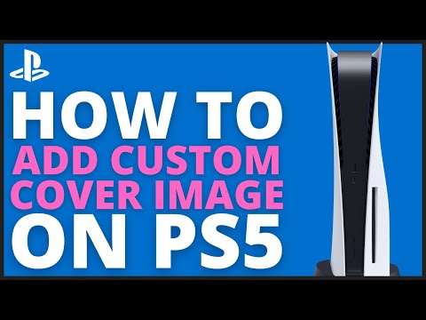 PS5 - How to Add Custom Cover Image Tutorial! (For Beginners)