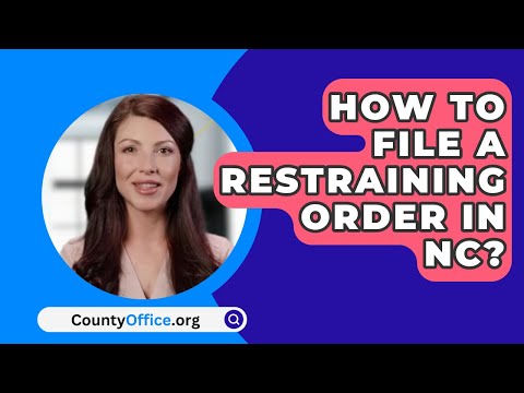 How To File A Restraining Order In NC? - CountyOffice.org