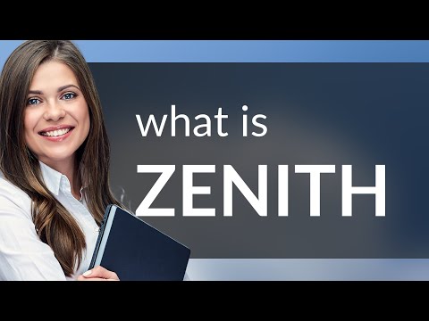 The Zenith of Understanding: Unveiling the Meaning of "Zenith"