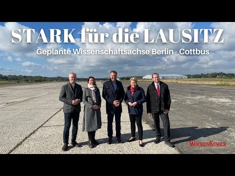 "STARK für die LAUSITZ" - Wissenschaftsachse Berlin Adlershof und Lausitz Science Park in Cottbus