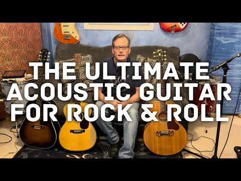 The Ultimate Acoustic Guitar for Rock And Roll