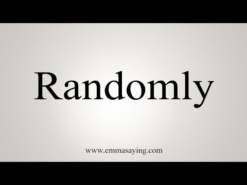 How To Say Randomly