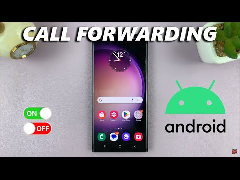 How To Enable & Disable Call Forwarding On Android Phone