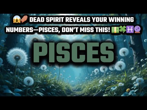 ⚰️😱 A spirit warns you, Pisces! Exact lottery numbers revealed—love & luck collide now! 🍀♓🔮