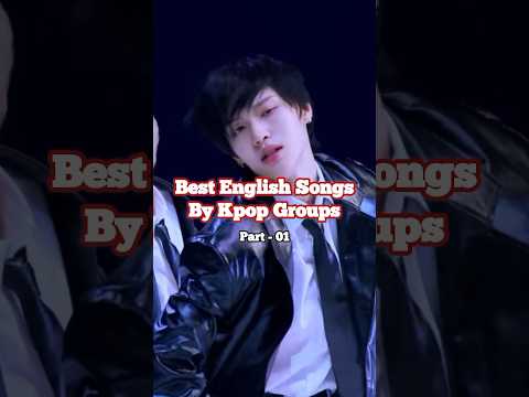 Best English Songs By Kpop Groups