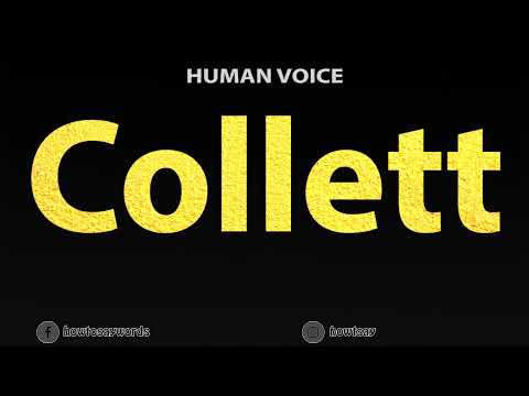 How To Pronounce Collett