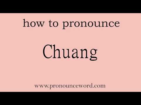 how to pronounce the english word Chuang.