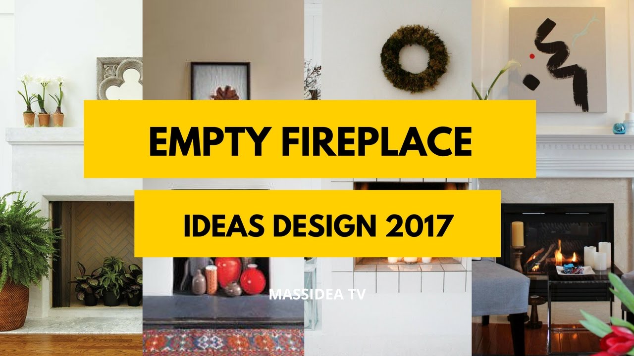 20+ Best Empty Fireplace Ideas Design 2017