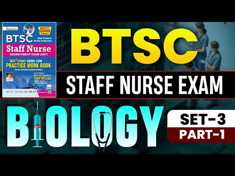 BTSC Staff Nurse Exam | Biology | Set 3 | Part 1 | Book Video Solutions