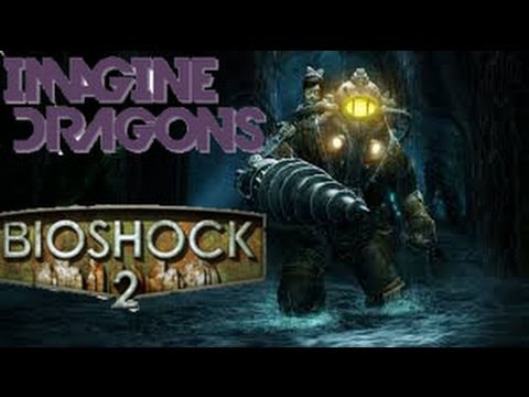 Steam Community :: Video :: BioShock 2-Radioactive [Imagine Dragons]