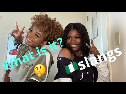MY AMERICAN FRIEND GUESSES THE MEANING OF NIGERIAN SLANGS (Very funny)