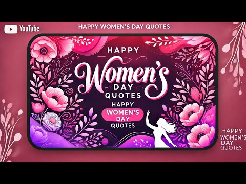 Best Women's Day Quotes to Inspire & Celebrate | Happy International Women’s Day 2025