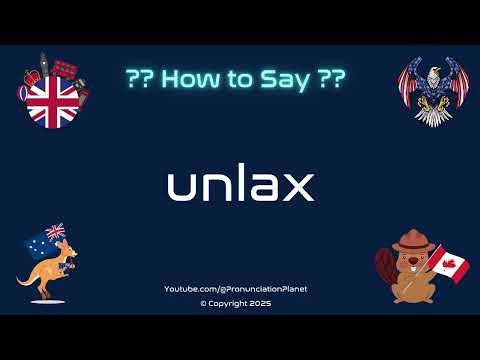 ๐๐๏ธ How to Pronounce unlax? (CORRECTLY) | Pronunciation Planet