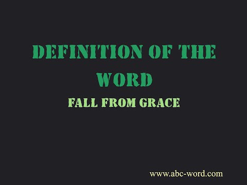 Definition of the word "Fall from grace"