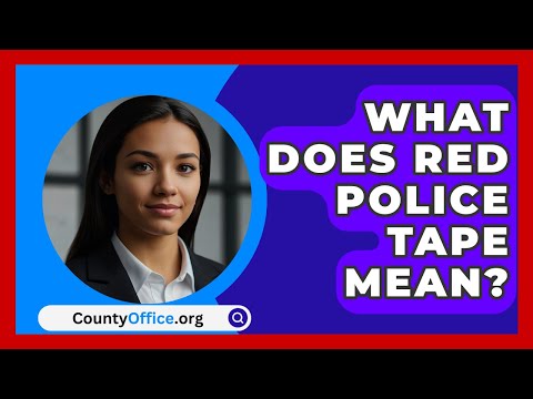 What Does Red Police Tape Mean? - CountyOffice.org