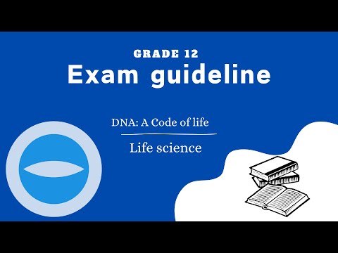 Exam Guideline | Life Science Grade 12 | Code of life.