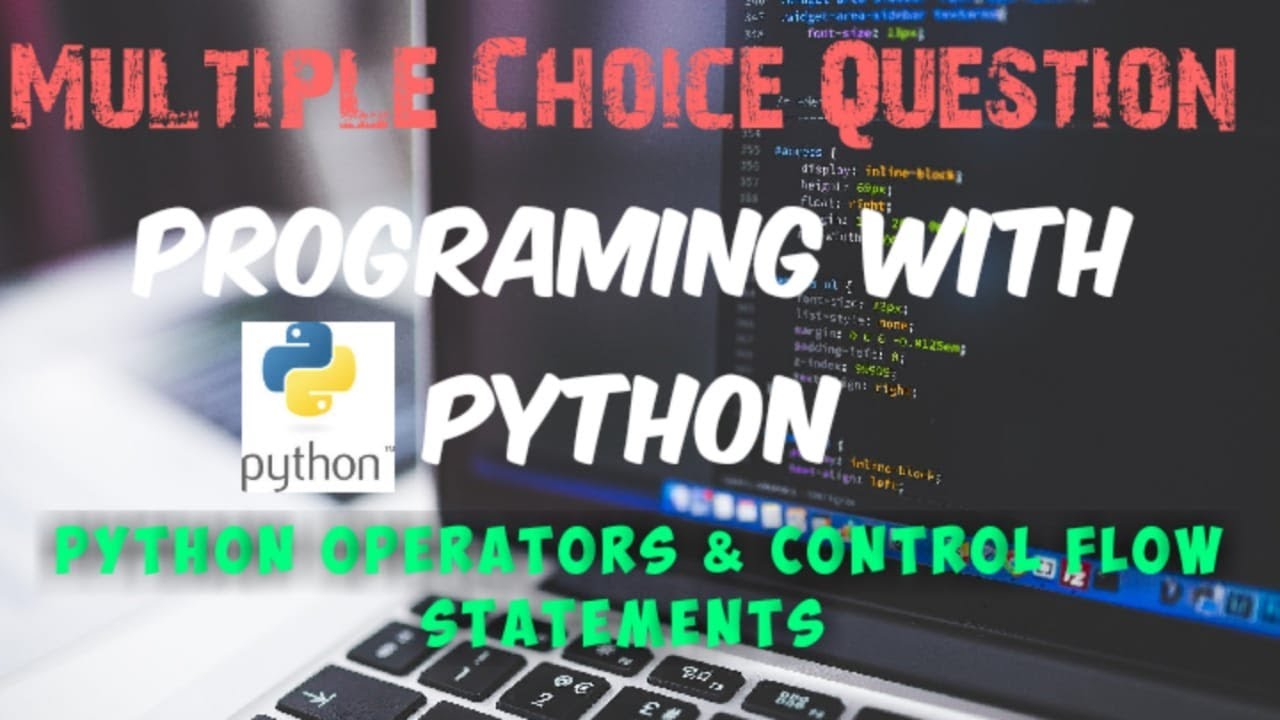 IMP MCQs on Programming With Python: Python Operators and Control Flow Statment