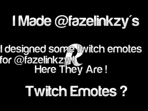 I Made @fazelinkzy's Twitch Emotes !