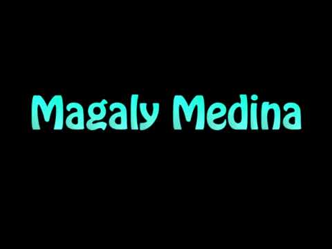 Learn How To Pronounce Magaly Medina