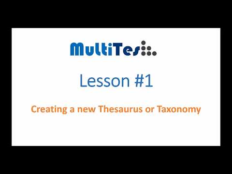 MultiTes Lesson 1 - Creating a thesaurus or taxonomy