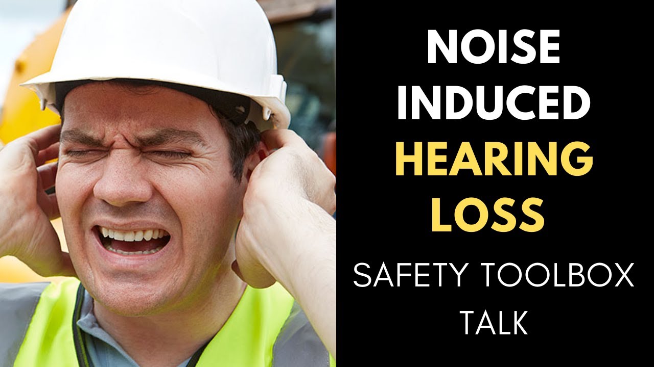 Noise Induced Hearing Loss Safety Toolbox Talk