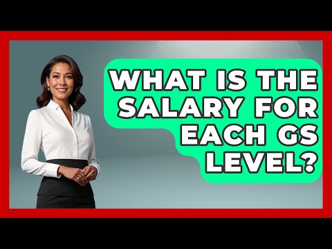 What Is The Salary For Each GS Level? - Job Success Network