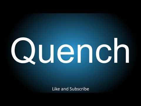 How to correctly pronounce - Quench.