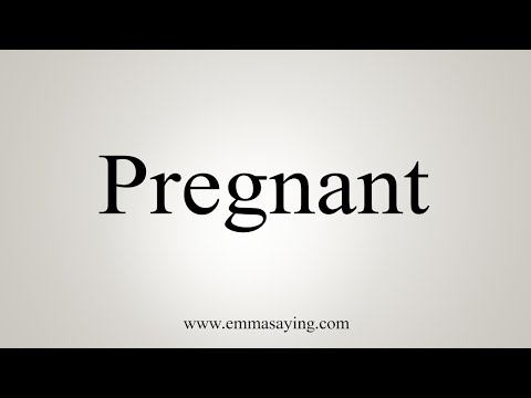 How To Say Pregnant