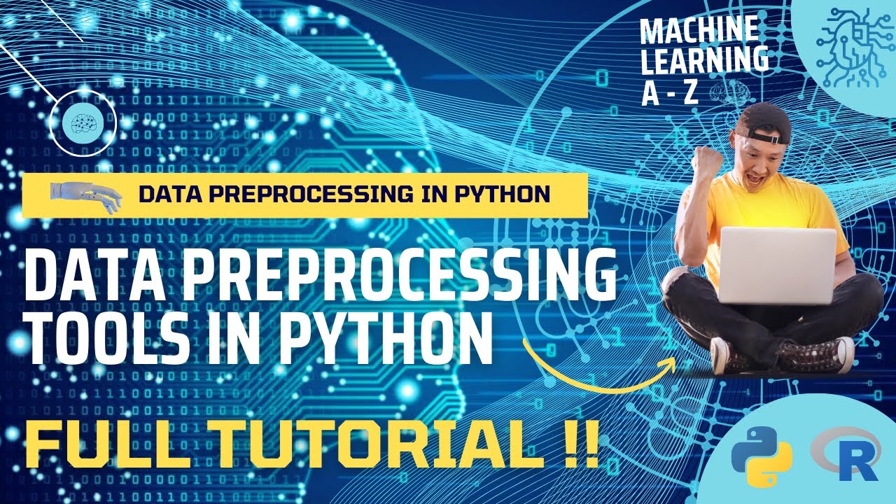 A Complete Guide to Data Preprocessing Essential Tools in Python Language (Full Tutorial)