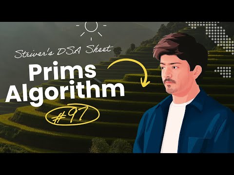 DSA-#97 | Prims Algorithm | Minimum Spanning Tree | Striver's DSA Sheet | Vinay Mishra