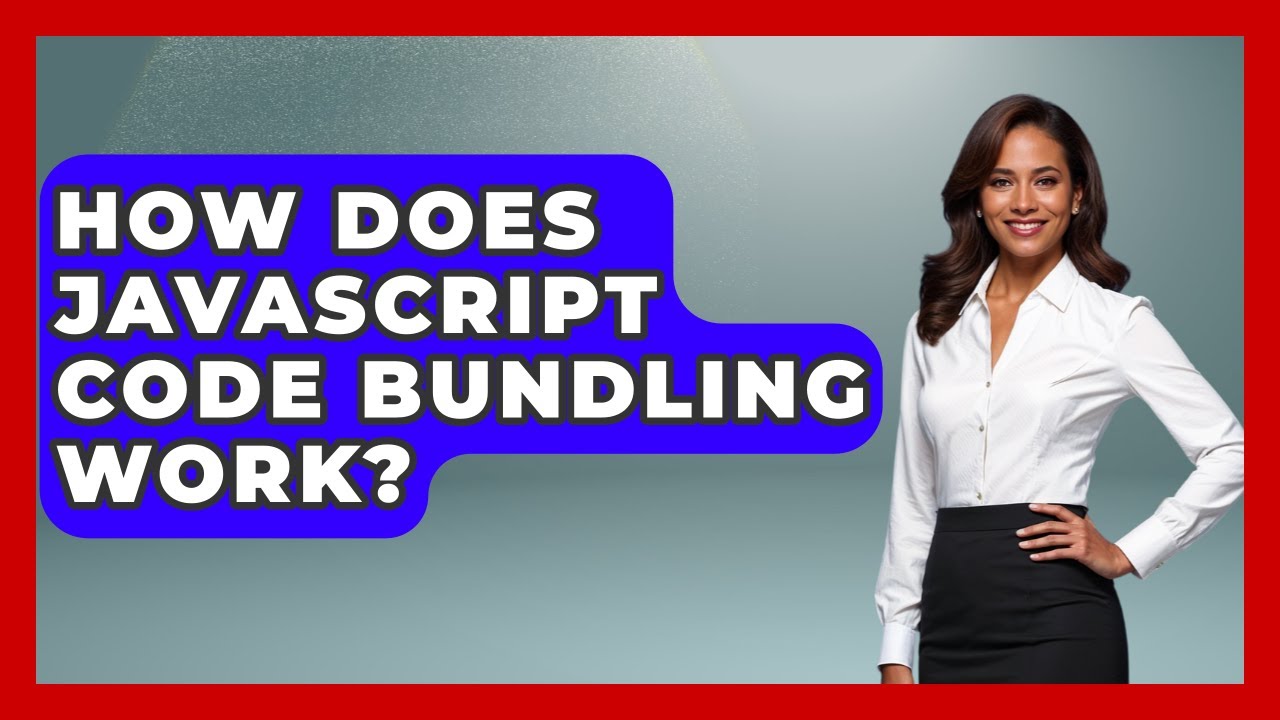 How Does JavaScript Code Bundling Work? - JavaScript Toolkit