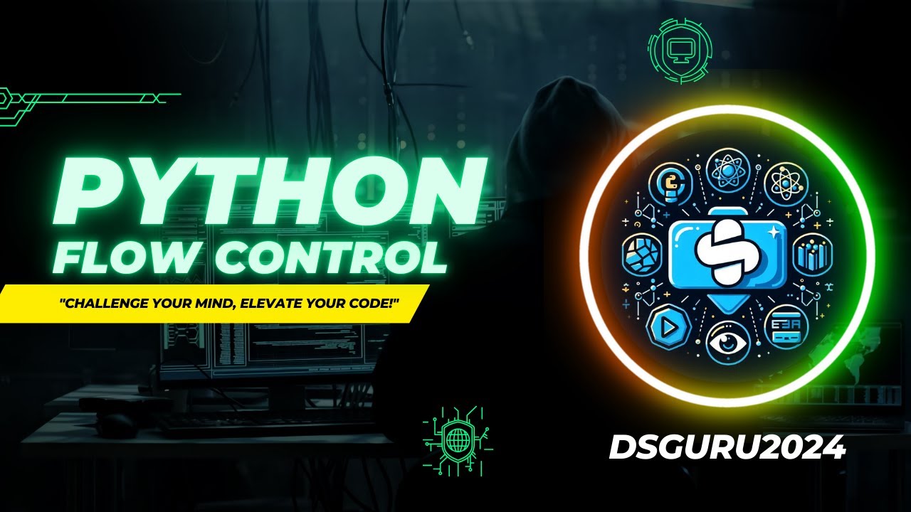 Master Python Flow Control: Loops, Conditionals & More for Efficient Programming