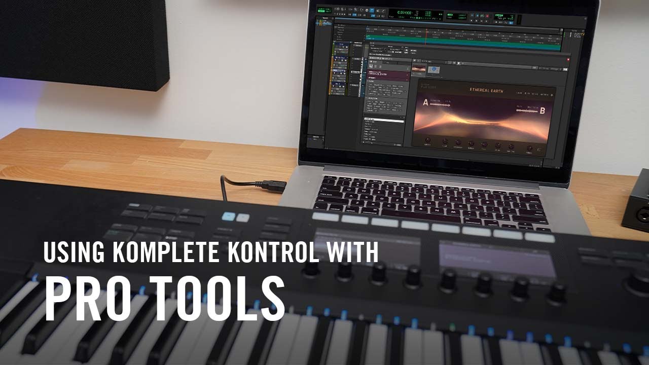 Using KOMPLETE KONTROL with Pro Tools | Native Instruments