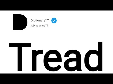 Tread Meaning in English