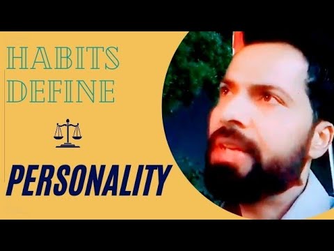 Personality Development (Habits define Personality)