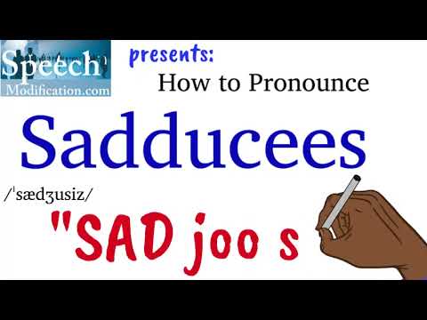 How to Pronounce Sadducees