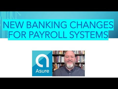 New Banking Changes for Payroll Systems