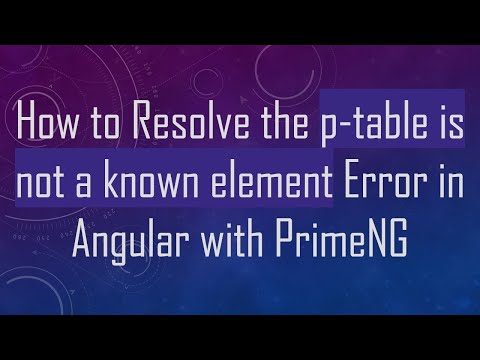 How to Resolve the p-table is not a known element Error in Angular with PrimeNG