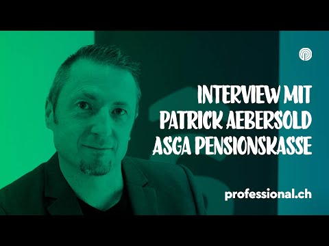 Interview mit Patrick Aebersold - Leiter Personal, Asga Pensionskasse