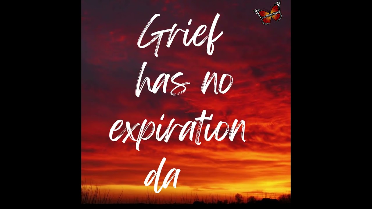 Grief has no expiration date 🦋❤️ #grief #loss #mourning